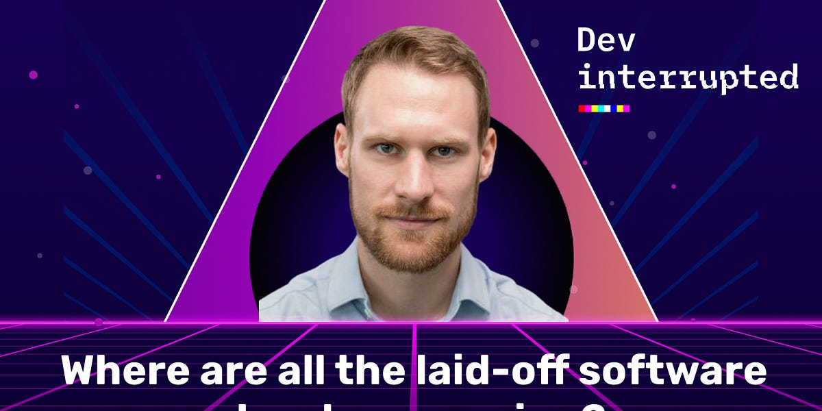 Where are all the laid-off software developers going? Part 1 w/ LeadDev’s Scott Carey