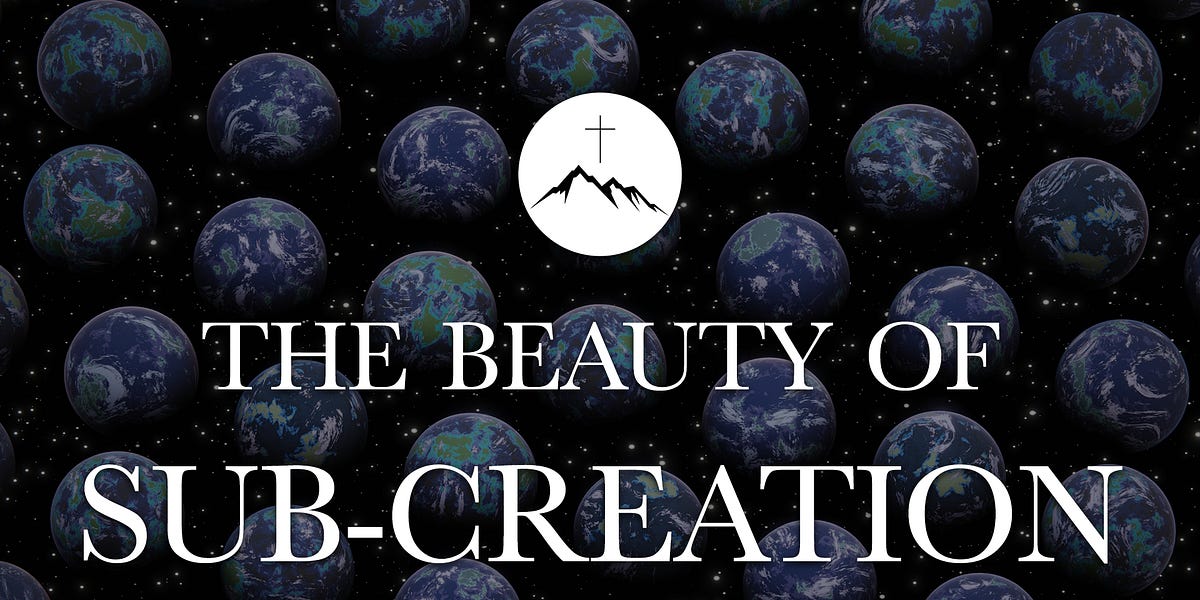 The Beauty of Sub-Creation - by Michael John Petty