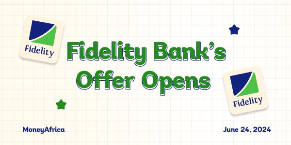Fidelity Bank’s Offer Opens - Money Africa’s Newsletter