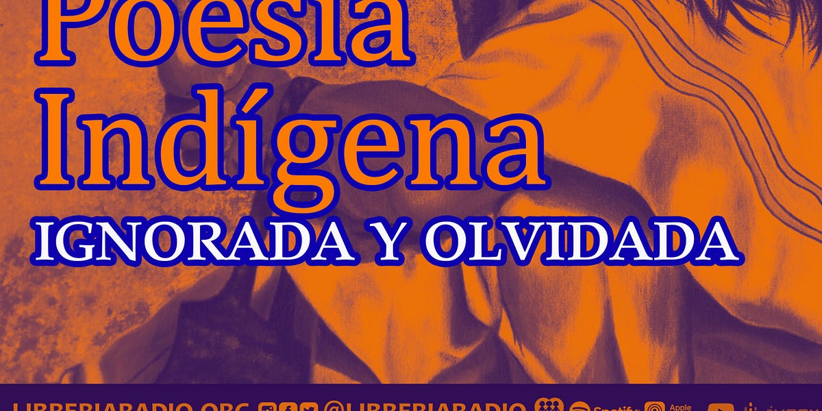 #527: Poesía indígena ignorada y olvidada