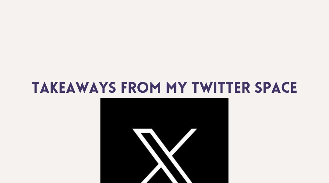 Austin Scholar #90: Takeaways from my Twitter Space