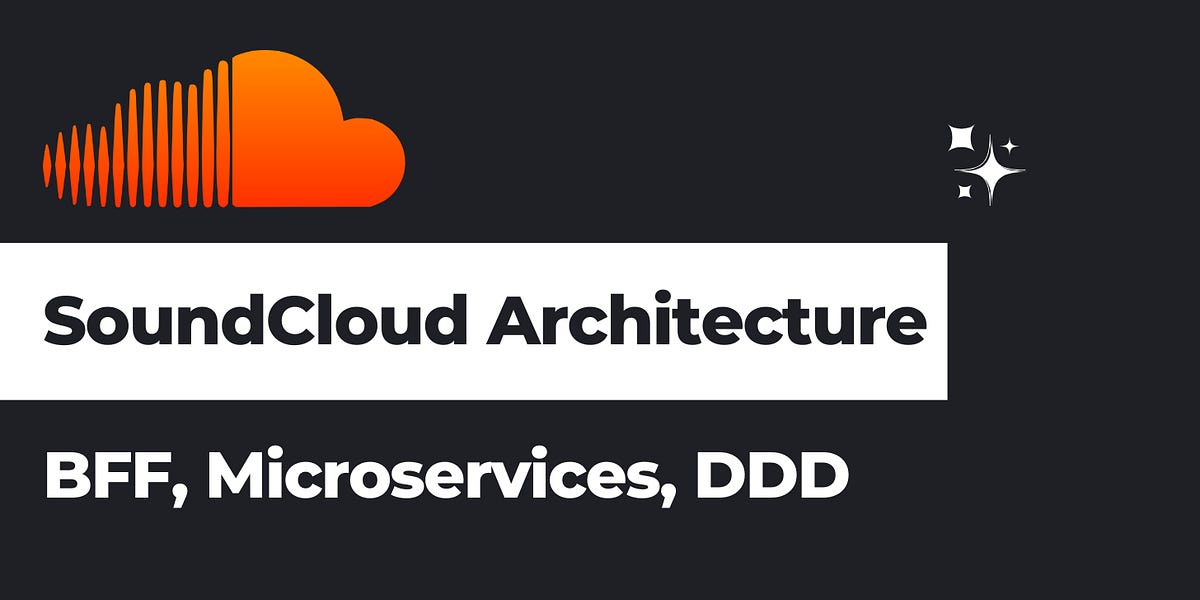 How Did SoundCloud Scale Its Architecture Using BFF, Microservices & DDD?