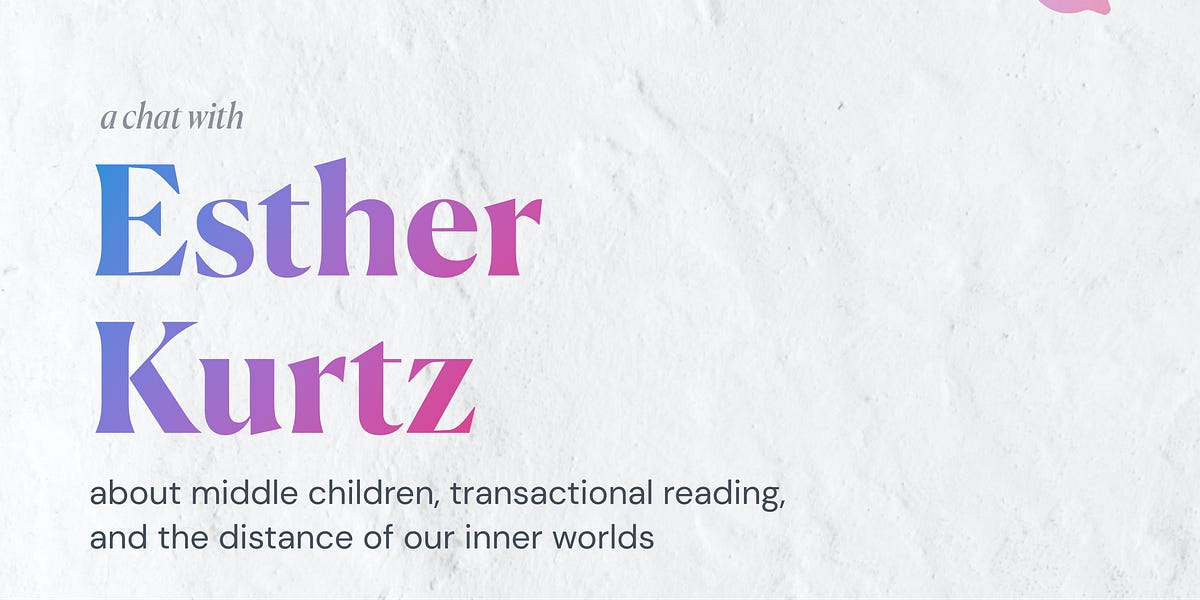 Esther Kurtz: middle children, transactional reading, and the distance ...