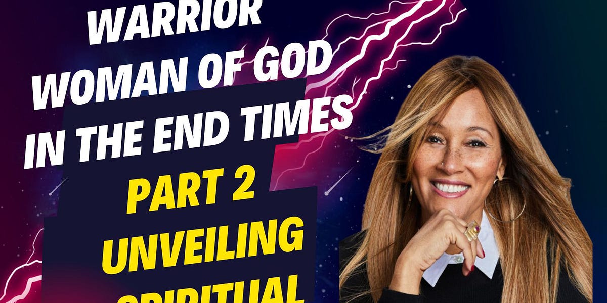 Cynthia Garrett: Warrior Woman of God in the End Times - Part 2 ...