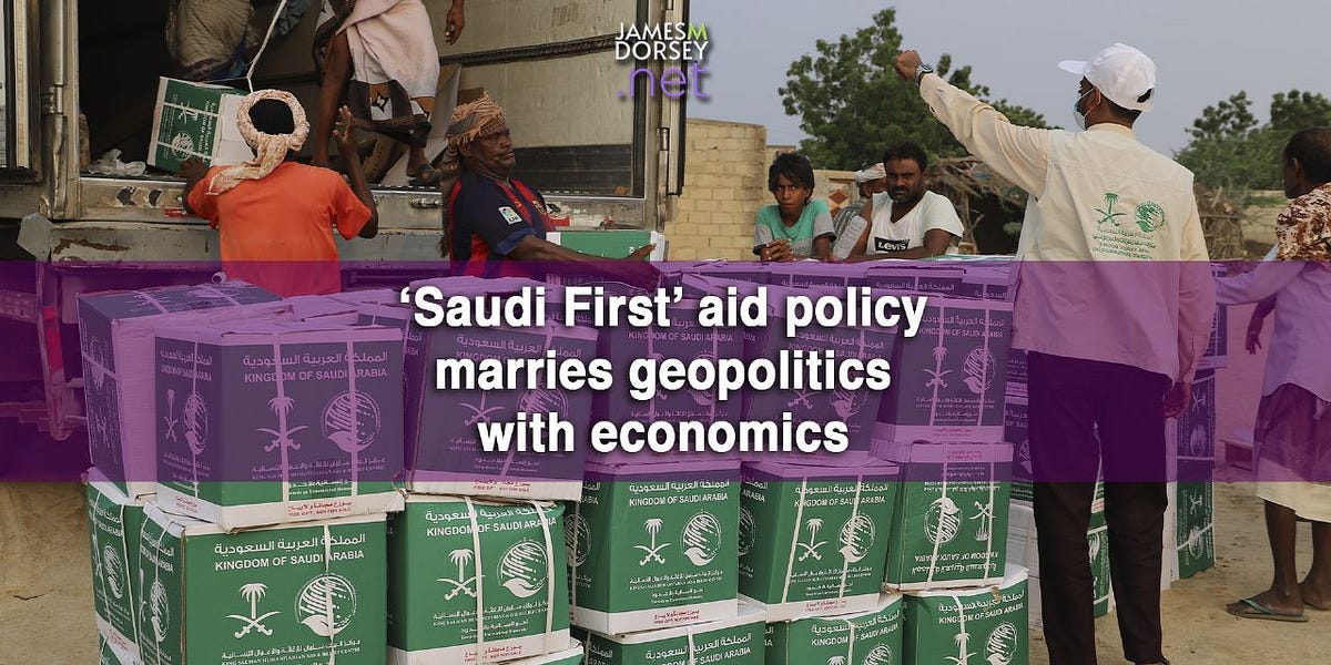 ‘Saudi First’ aid policy marries geopolitics with economics