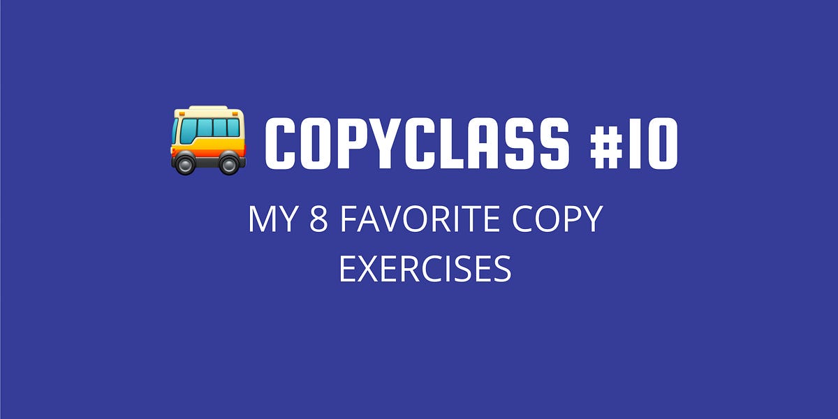 My 8 Favorite Copy Exercises (Start These Today)