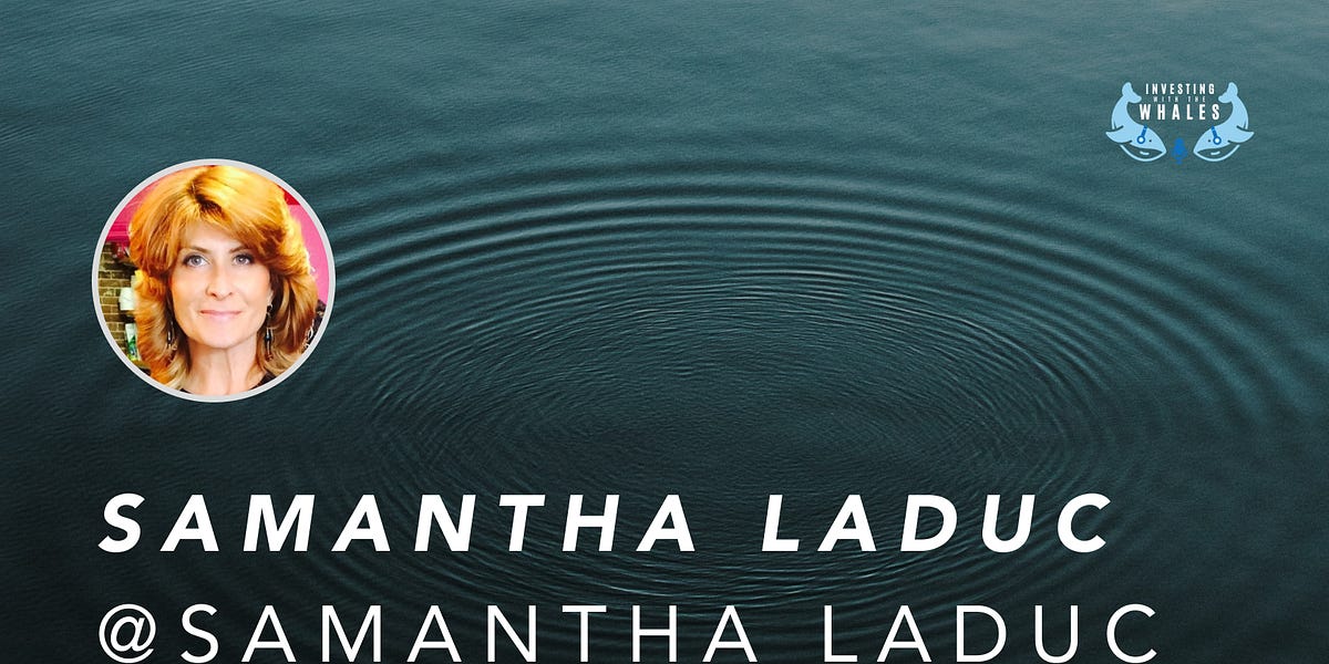 Investing With The Whales | Episode 19 | Interview with Samantha LaDuc