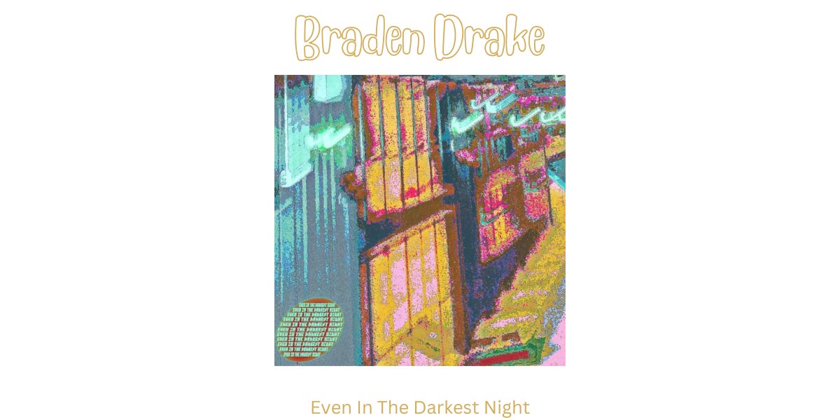 Even In The Darkest Night by Braden Drake