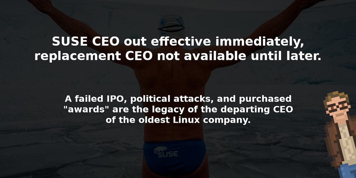 SUSE CEO out effective immediately, replacement CEO not available until ...