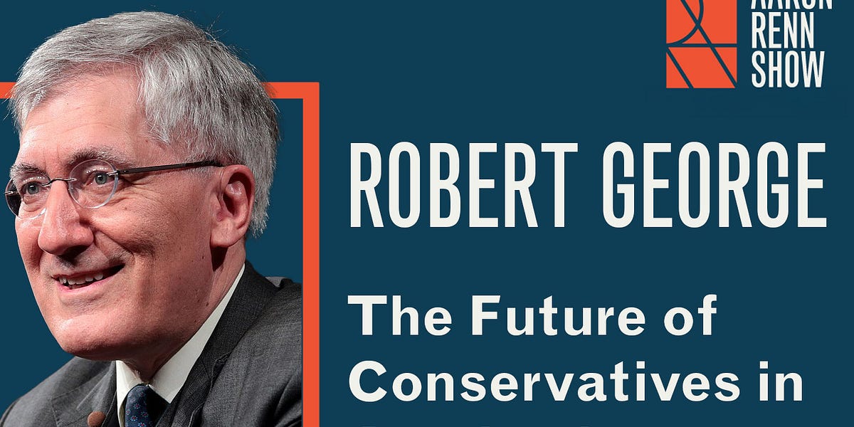 ROBERT GEORGE: The Future of Conservatives in Academia