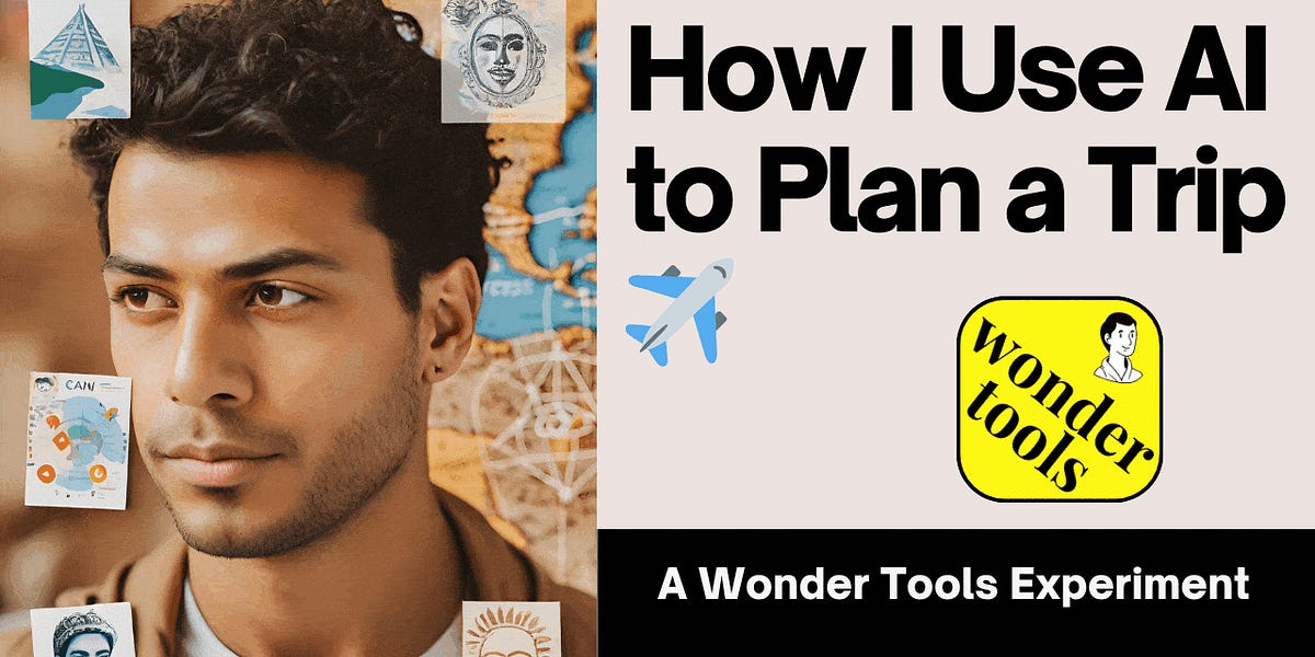 How I use AI to plan a trip ️