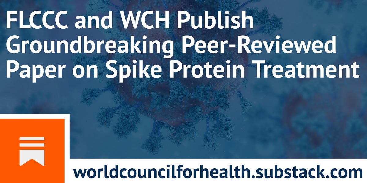 FLCCC and WCH Publish Groundbreaking Peer-Reviewed Paper on Spike ...