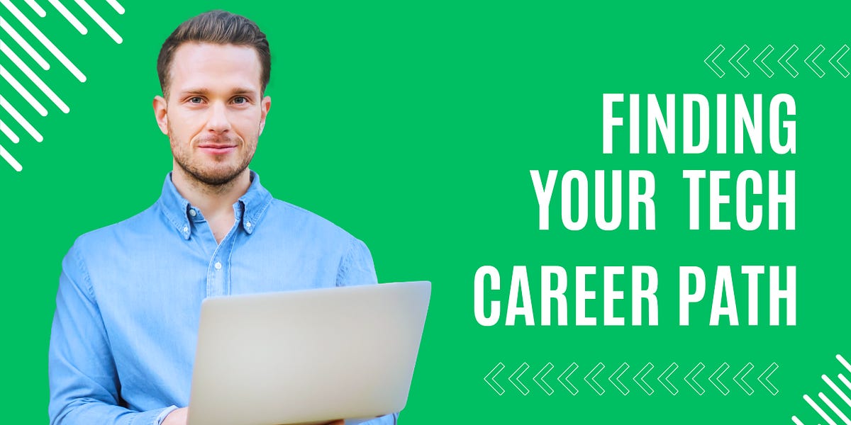 Finding Your Tech Career Path