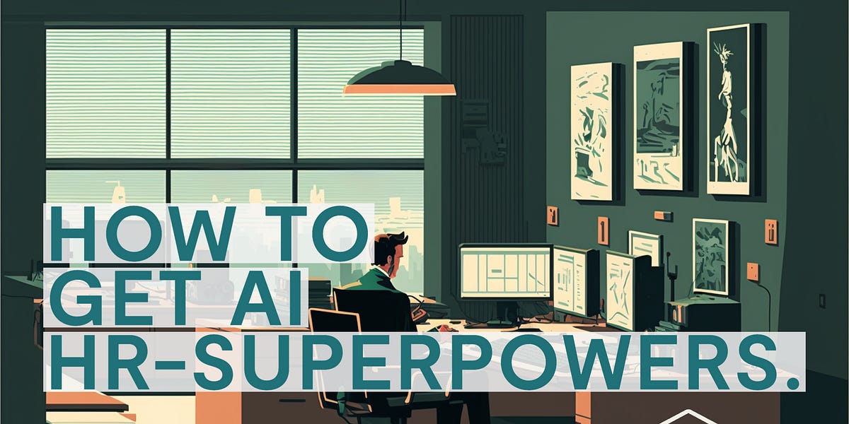 How to get AI HR-superpowers. - by Johannes Sundlo