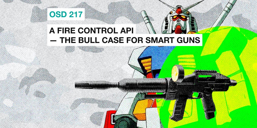 OSD 217: A fire control API — the bull case for smart guns
