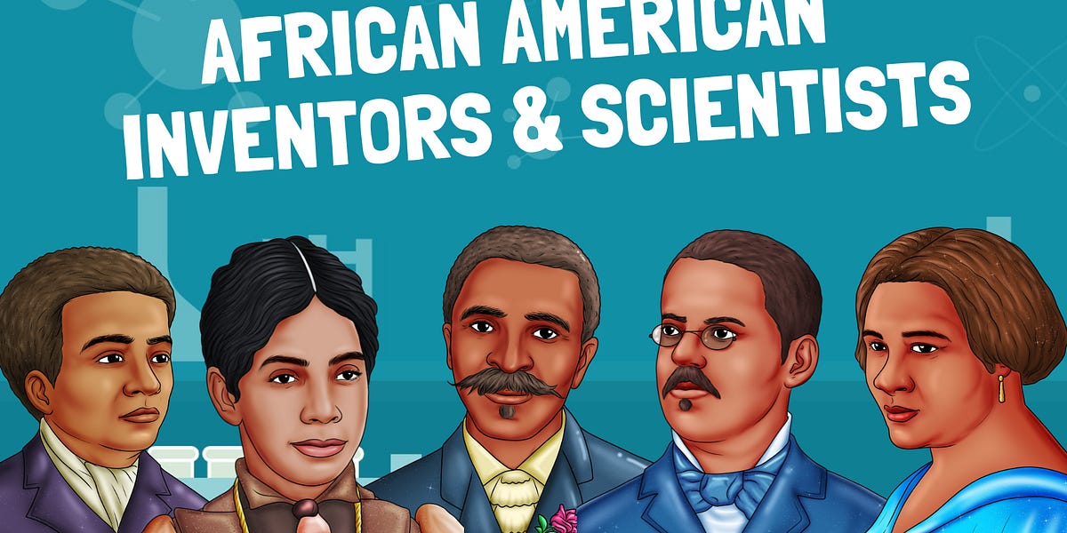 African American Inventors and Scientists Who Shaped the World