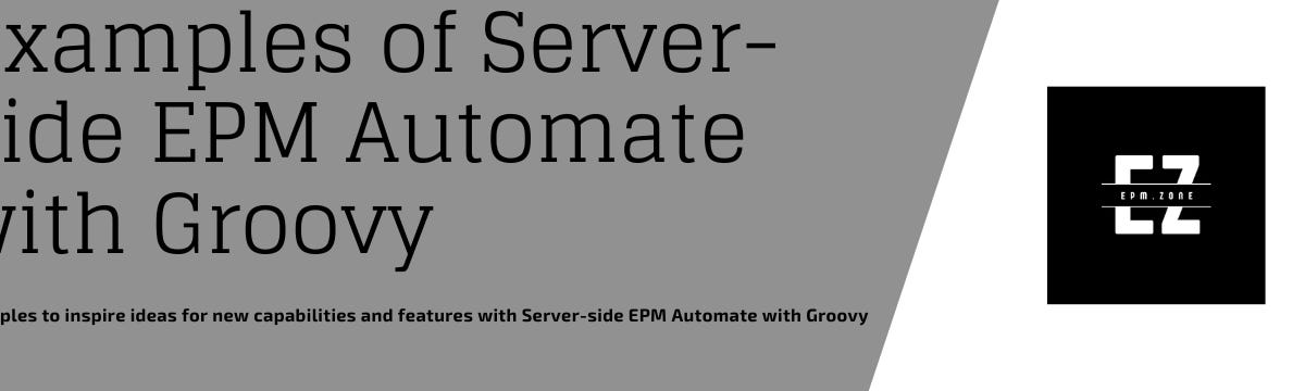 Examples of Server-side EPM Automate with Groovy
