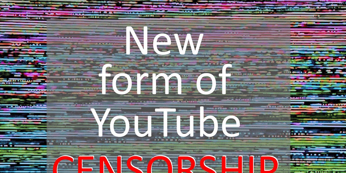Have you noticed YouTube's new censorship technique?