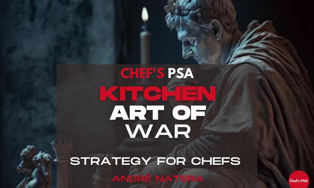 Kitchen Art Of War - by André Natera - Chef's PSA