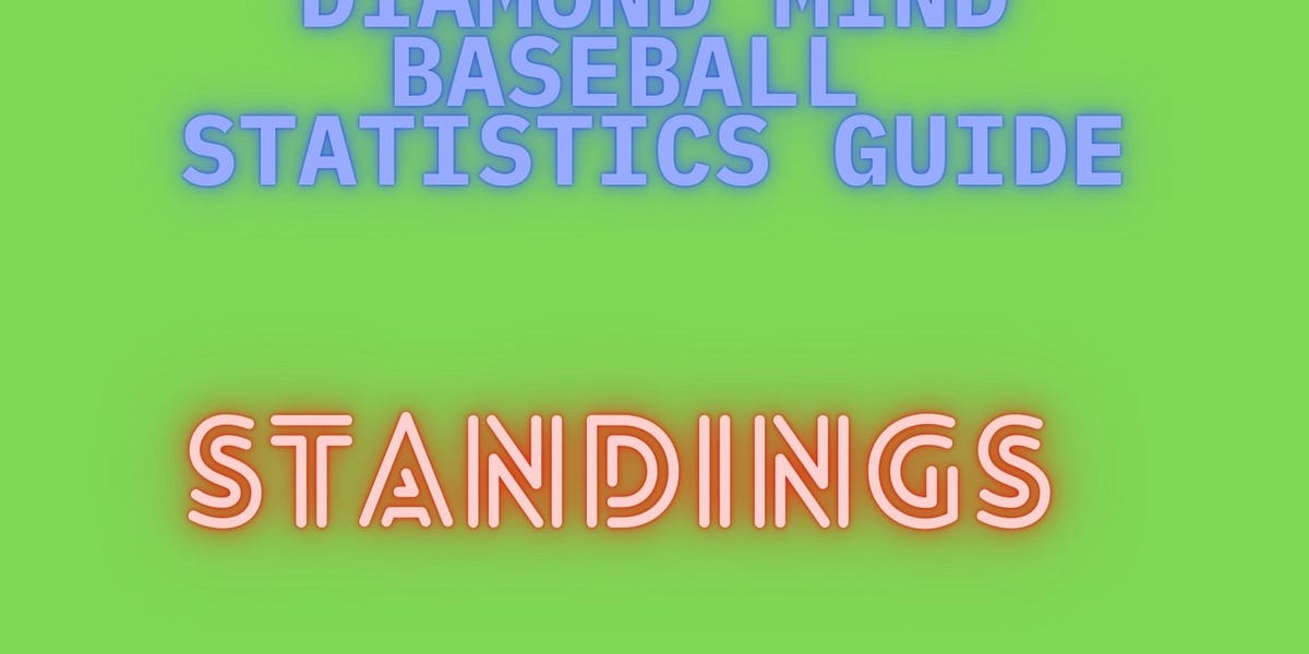 Diamond Mind Baseball Statistics Guide: Standings