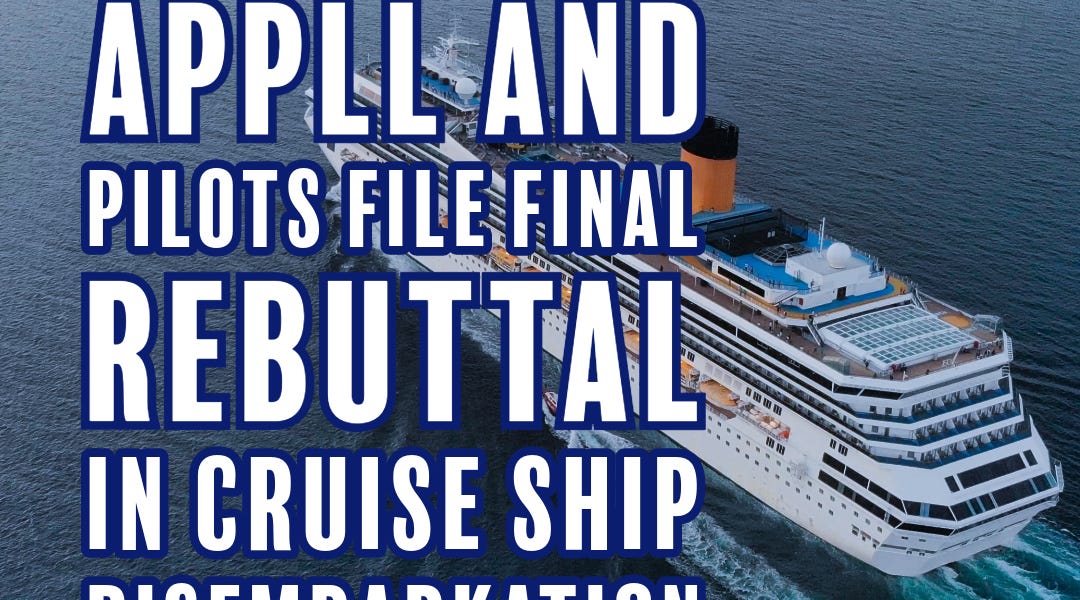 APPLL and Pilots File Final Rebuttal in Cruise Ship Disembarkation ...