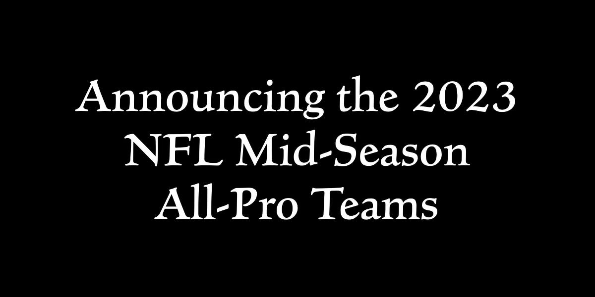 Announcing the 2023 Mid-Season NFL All-Pro Teams