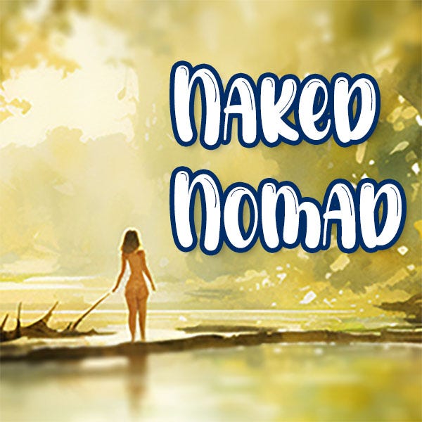 The Start of Naked Nomad - by Julia Jameson - Naked Nomad