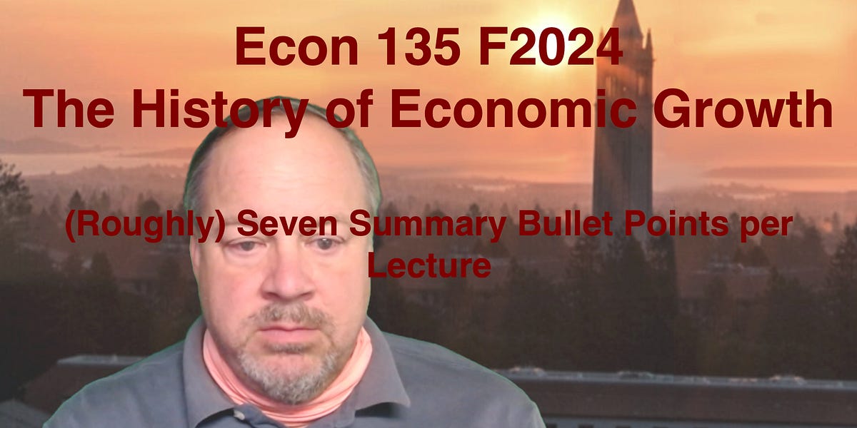 TWELVE SLIDES: The History of Economic Growth :: (Roughly) Seven ...