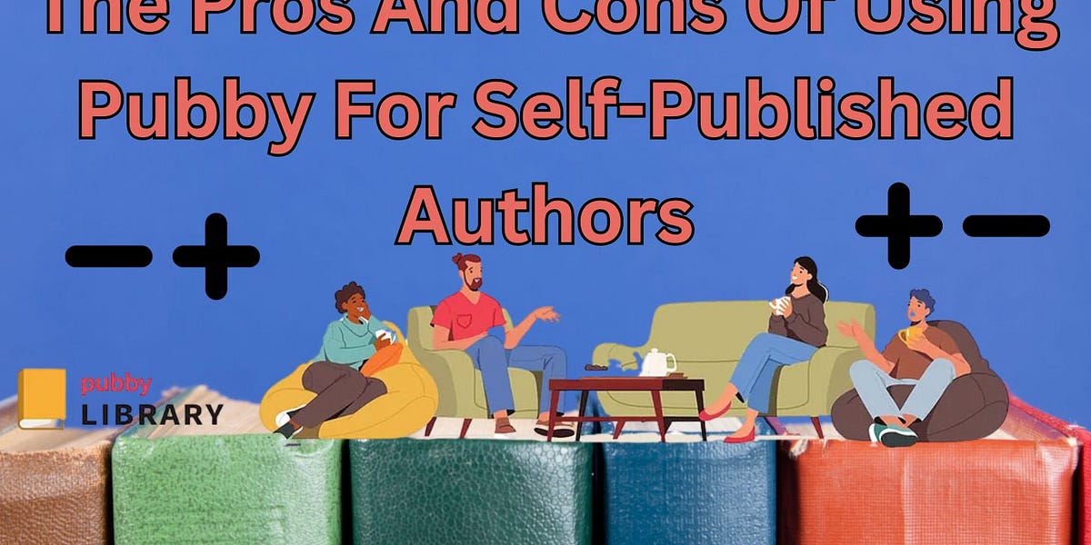 The Pros And Cons Of Using Pubby For Self-Published Authors