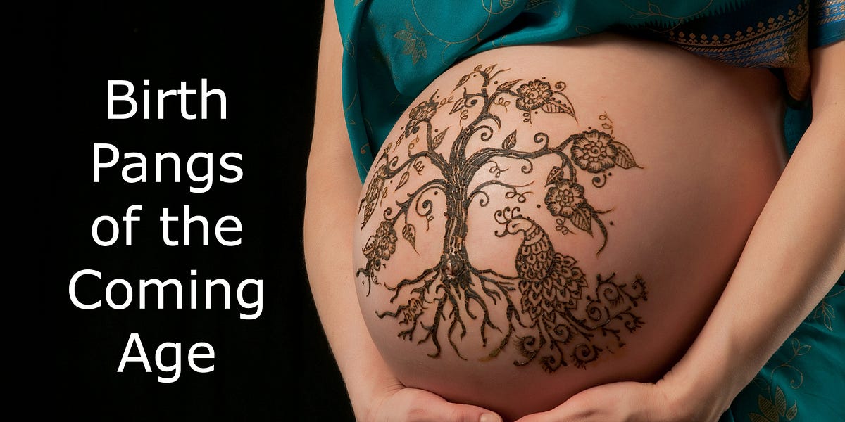 Birth Pangs of the Coming Age | Chapter 1