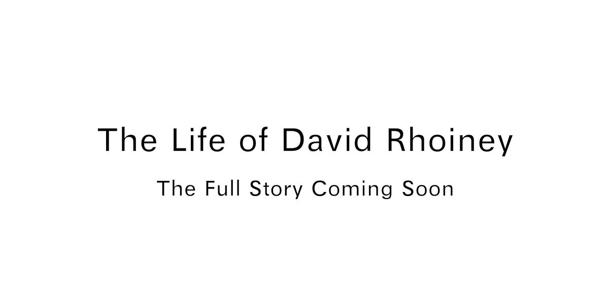 Introducing: The Life of David Rhoiney - by Ed William