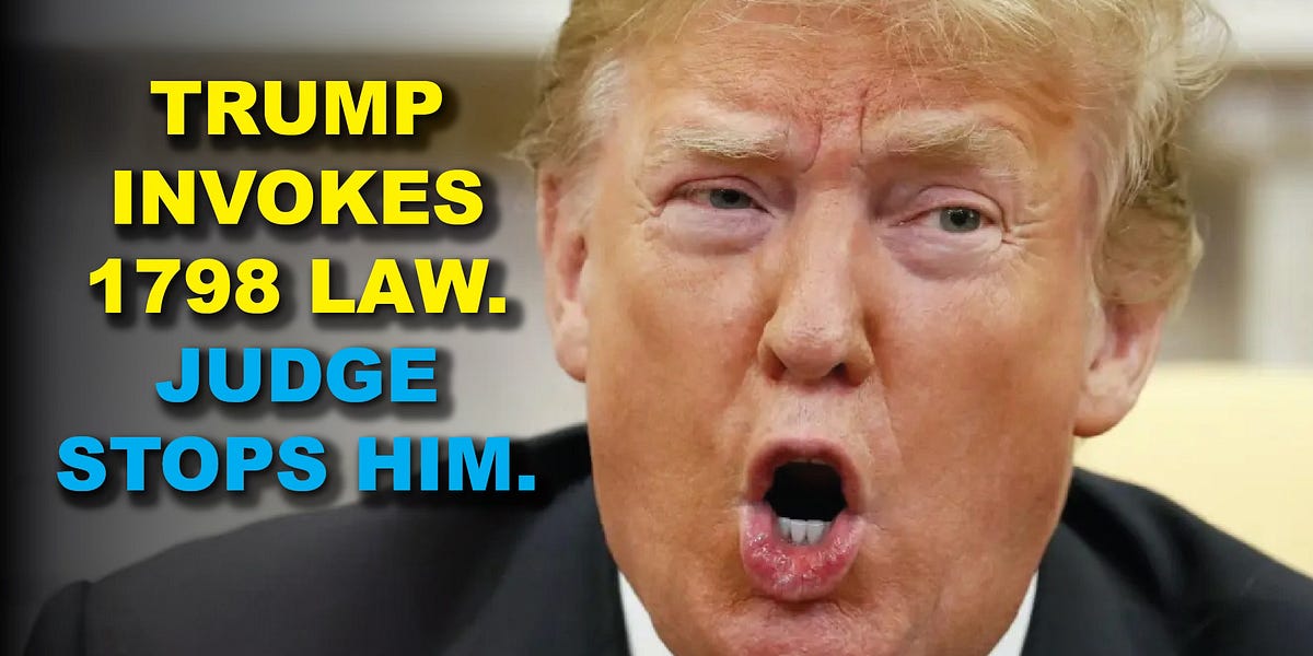 Trump’s 1798 Power Grab: Halted by Federal Judge.