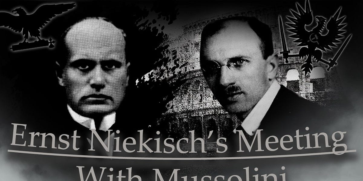 Niekisch and Mussolini - The Fascio Newsletter