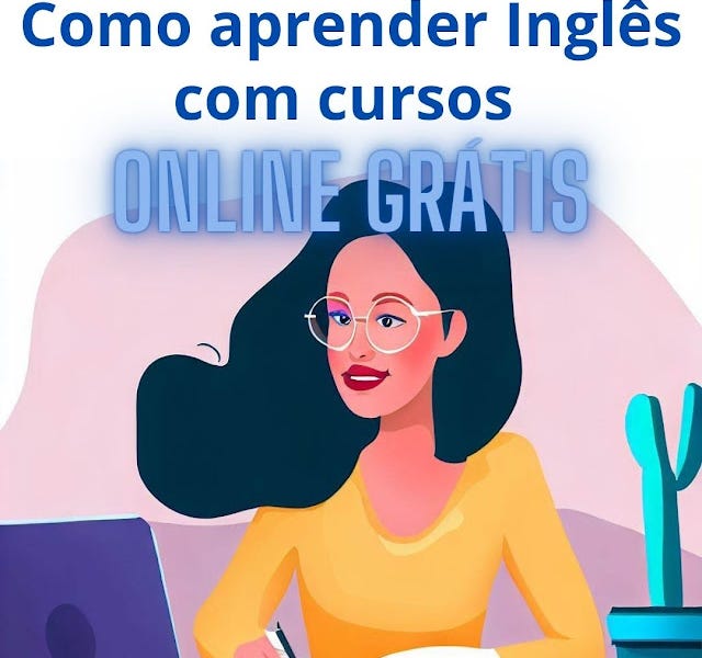 Como aprender Inglês com cursos online grátis