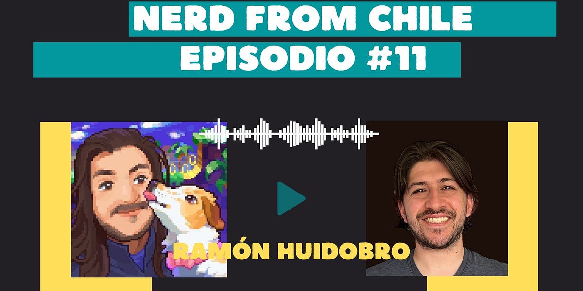 Nerd From Chile Podcast #11: Ramón Huidobro - "La importancia de las ...