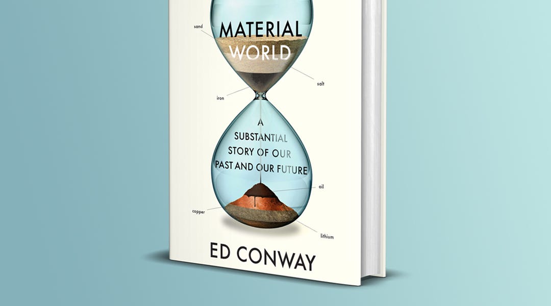 Welcome to the Material World - by Ed Conway