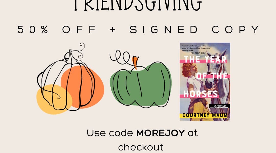 The only Friendsgiving gift that matters - by Courtney Maum