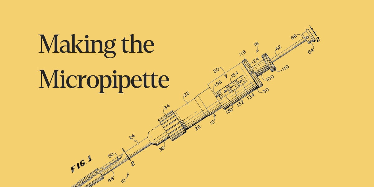 Making the Micropipette - Asimov Press