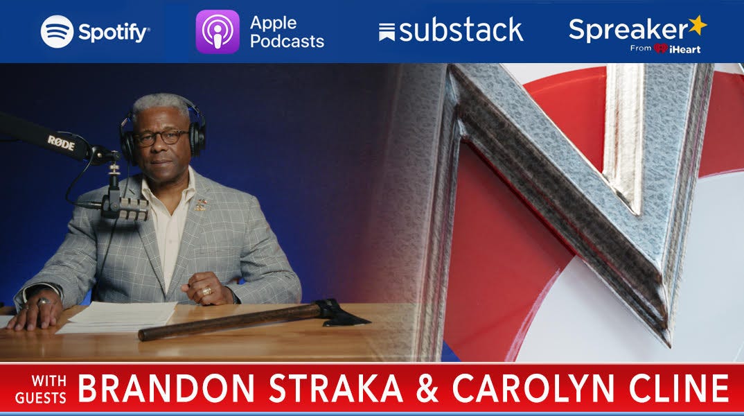 Allen West | Steadfast & Loyal | Guests: Brandon Straka & Carolyn Cline