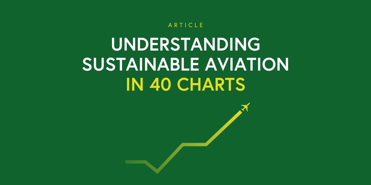 Understanding Sustainable Aviation in 40 Charts (Plus, Case Studies!)
