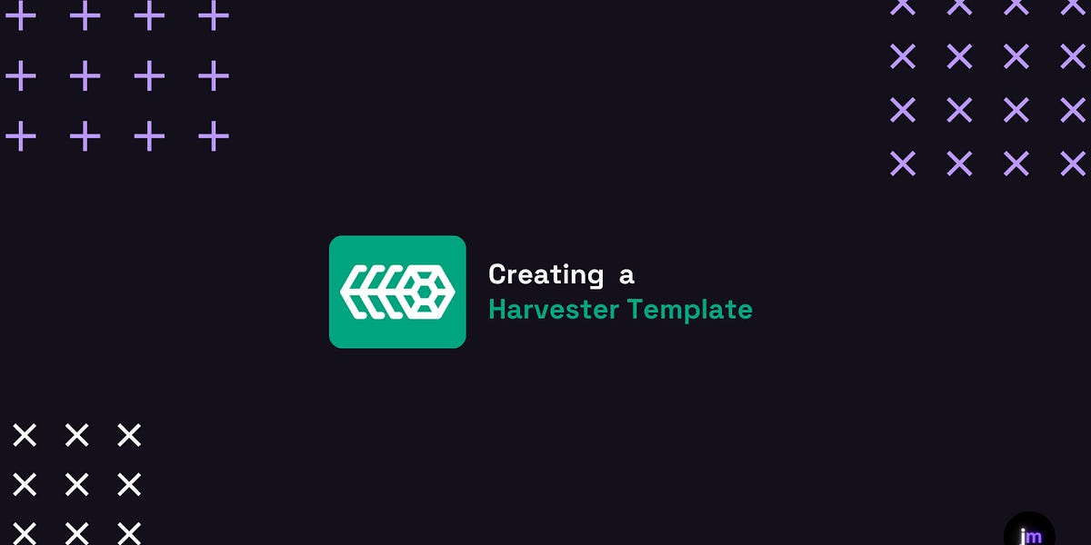 How to Create a Harvester Template - jmcglock