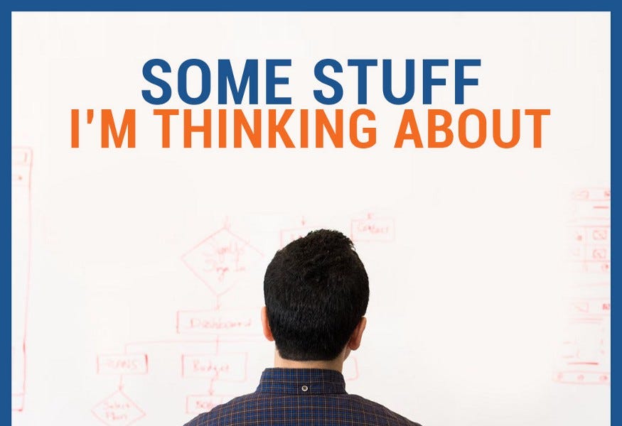 Some Stuff I’m Thinking About - 10.28.23 - by Dan Kaufman
