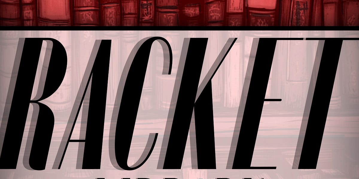 Racket Library: Table of Contents - by Matt Taibbi