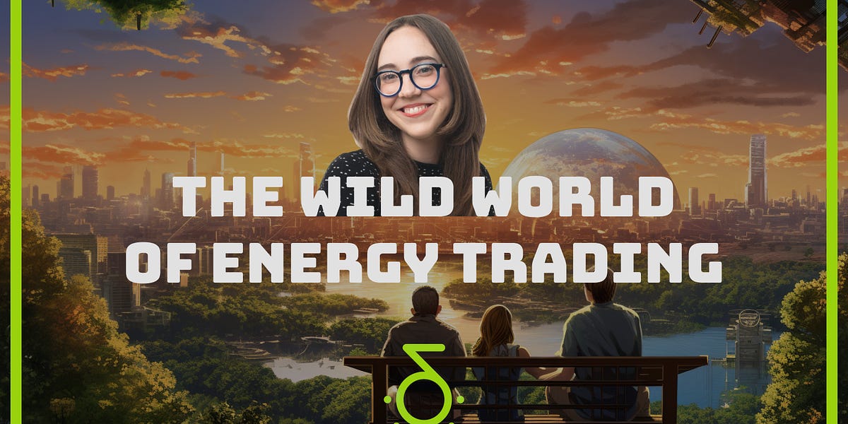 The Wild World of Energy Trading - by Art Lapinsch
