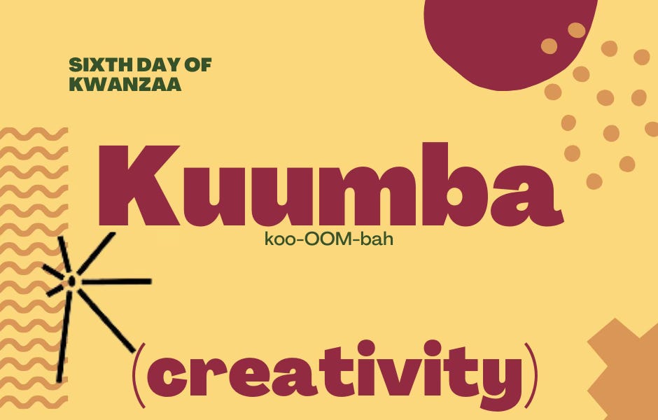 Observing the Sixth Day of Kwanzaa - Kuumba as a Catalyst for Healing ...