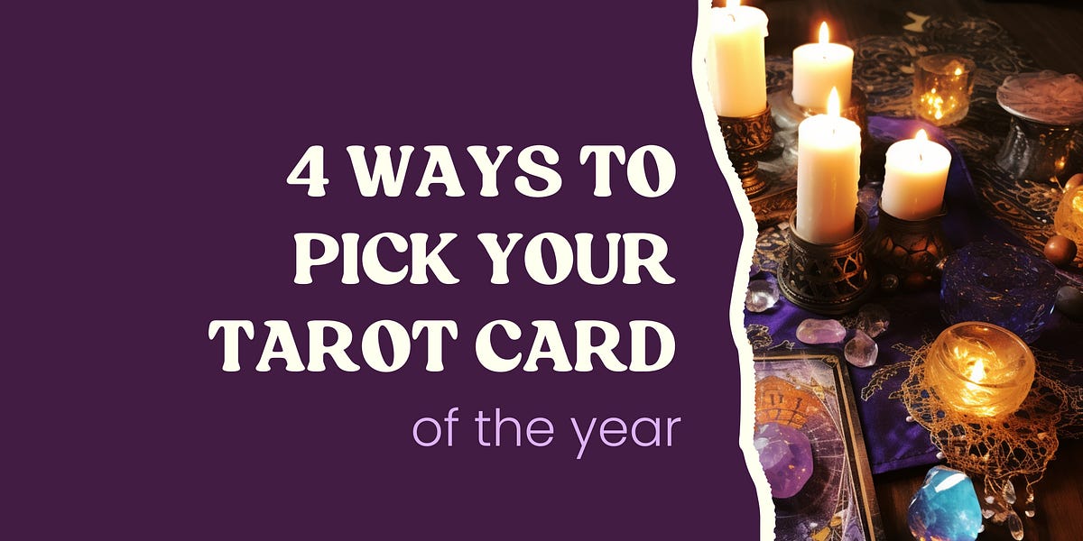 4 Ways to Pick Your Tarot Card of the Year