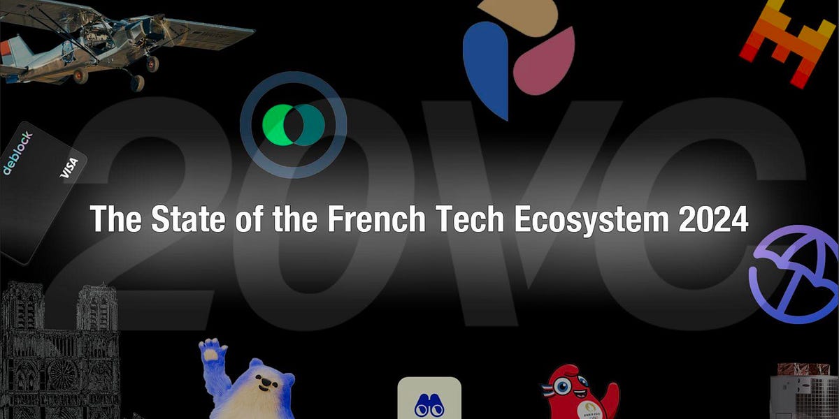🇫🇷 The State of the French Tech Ecosystem 2024 - "A Tale of Two Cities"