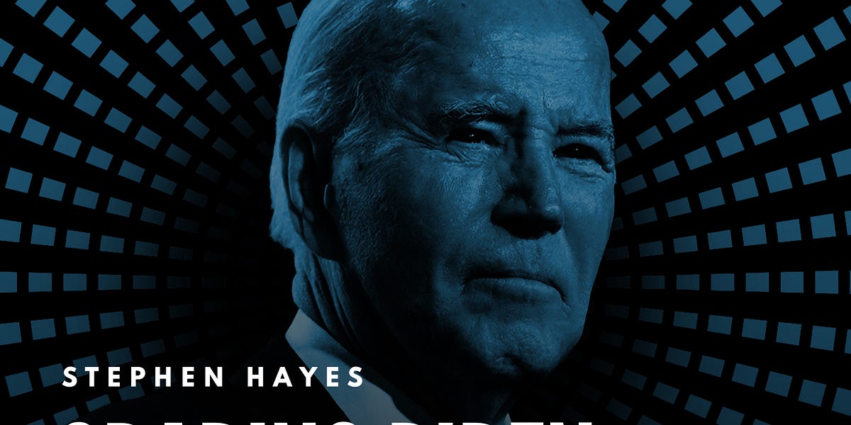 Stephen Hayes: Grading Biden