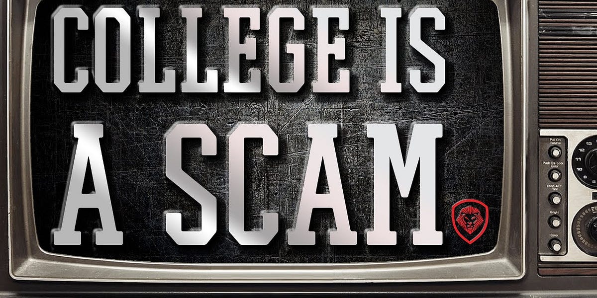 The College Scam - by Jordan Sather - Sather's Substack