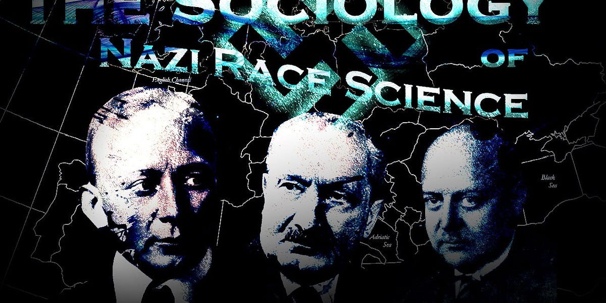The Sociology of Nazi Race Science - The Fascio Newsletter